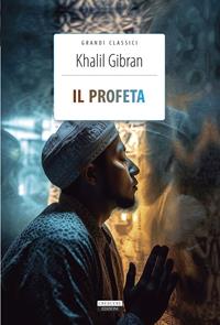 Il profeta. Ediz. integrale. Con Segnalibro - Kahlil Gibran - Libro ...