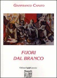 Fuori dal branco - Gianfranco Caputo - Libro - Montedit - I gigli | IBS