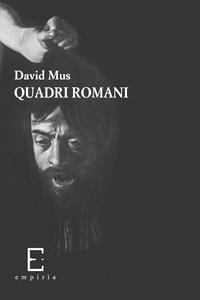 Quadri romani. Schizzi - David Mus - Libro - Edizioni Empiria Ass. Cult ...