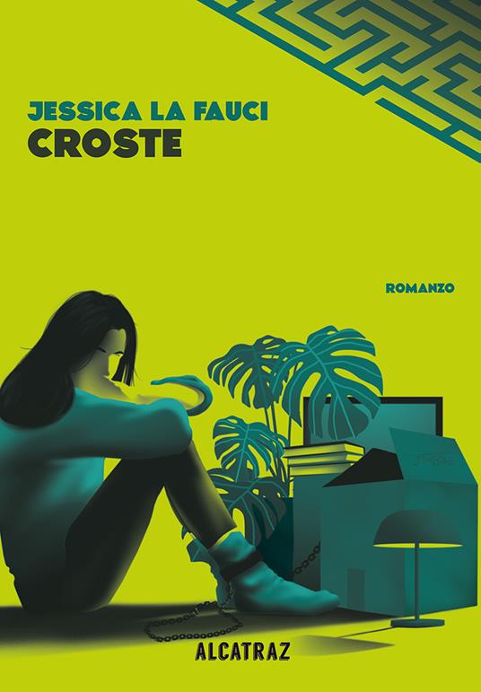 Croste - Jessica La Fauci - Libro - Agenzia Alcatraz - Labirinti | IBS