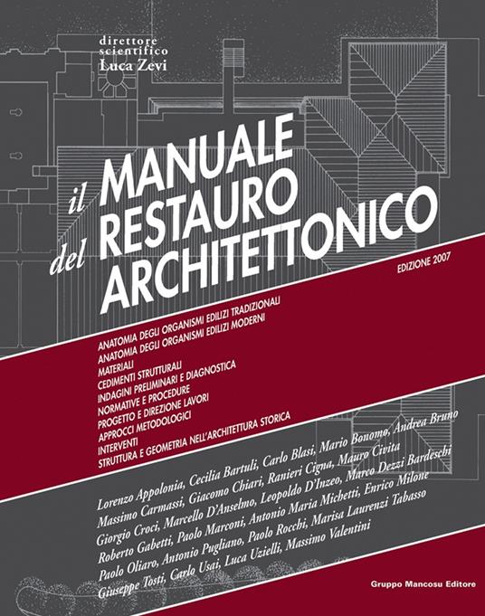 Il manuale del restauro architettonico. Con aggiornamento online - Luca ...