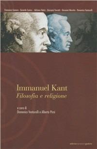 Immanuel Kant. Filosofia e religione. Atti del Seminario della Scuola ...