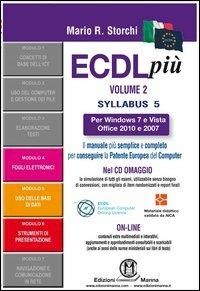ECDL più Windows 7 e Vista, Office 2010 e 2007 Syllabus 5. Moduli 4-5-6 ...