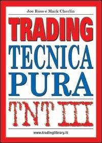 TNT. Vol. 3: Trading. Tecnica pura - Joe Ross - Mark Cherlin - - Libro ...