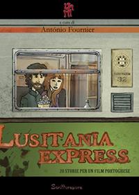 Lusitania express. 20 storie per un film portoghese - José A. Gomes ...