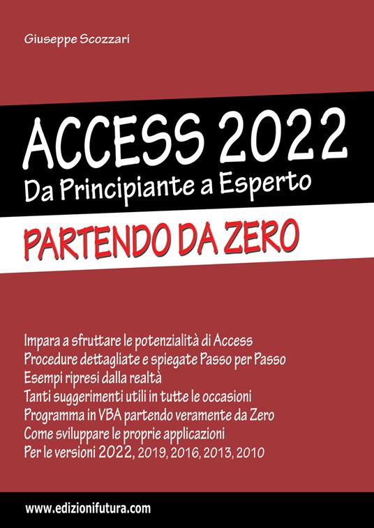 Access 2022. Da principiante a esperto. Partendo da zero. Ediz ...