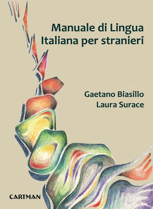 Manuale di lingua Italiana per stranieri - Gaetano Biasillo - Laura ...