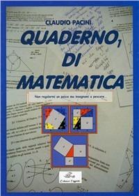 Quaderno di matematica. Vol. 1 - Claudio Pacini - Libro - Edizioni ...