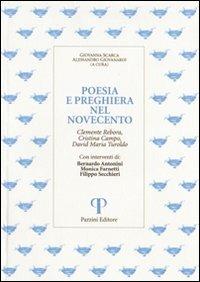 Poesia e preghiera nel '900. Clemente Rebora, Cristina Campo, David ...