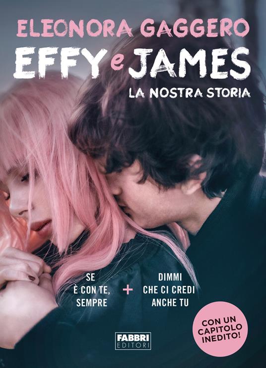 Effy e James. La nostra storia: Se è con te, sempre-Dimmi che ci credi ...