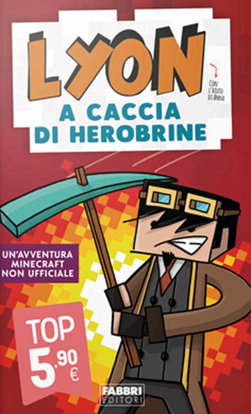 A caccia di Herobrine - Lyon - Libro - Fabbri - | IBS