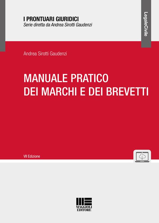 Manuale pratico dei marchi e dei brevetti - Andrea Sirotti Gaudenzi - Libro - Maggioli Editore ...