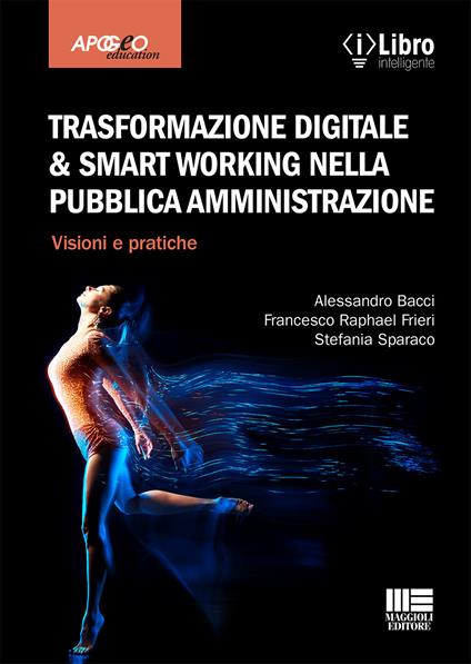 Trasformazione digitale & smart working nella pubblica amministrazione ...