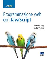Programmazione web con Javascript - Patrick Carey - Sasha Vodnik ...