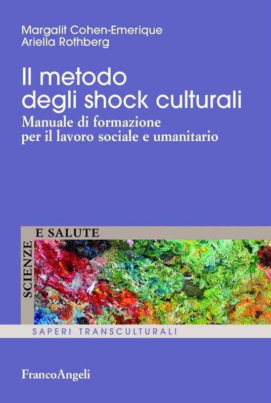 Il metodo degli shock culturali. Manuale di formazione per il lavoro ...
