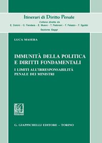 Immunità della politica e diritti fondamentali. I limiti all'irresponsabilità penale dei ...
