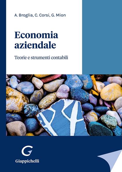 Economia aziendale. Teorie e strumenti contabili - Angela Broglia ...