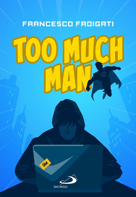 Too Much Man - Francesco Fadigati - Libro - San Paolo Edizioni ...