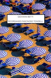 Ricordando fascinoso Tondelli - Giovanni Betti - Libro - ilmiolibro ...