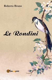 Le rondini - Roberto Bruno - Libro - Youcanprint - Youcanprint Self ...