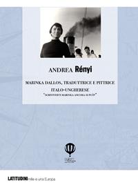 Marinka Dallos. Traduttrice e pittrice italo-ungherese. «Scriviverti ...