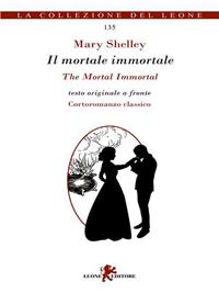 Il mortale immortale-The mortal immortal - Shelley, Mary - Ebook ...