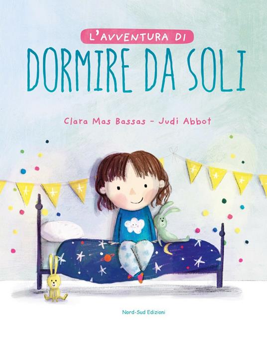 L'avventura di dormire da soli. Ediz. a colori - Clara Mas Bassas ...