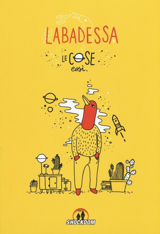 Le cose così - Mattia Labadessa - Libro - Shockdom - Lol | IBS