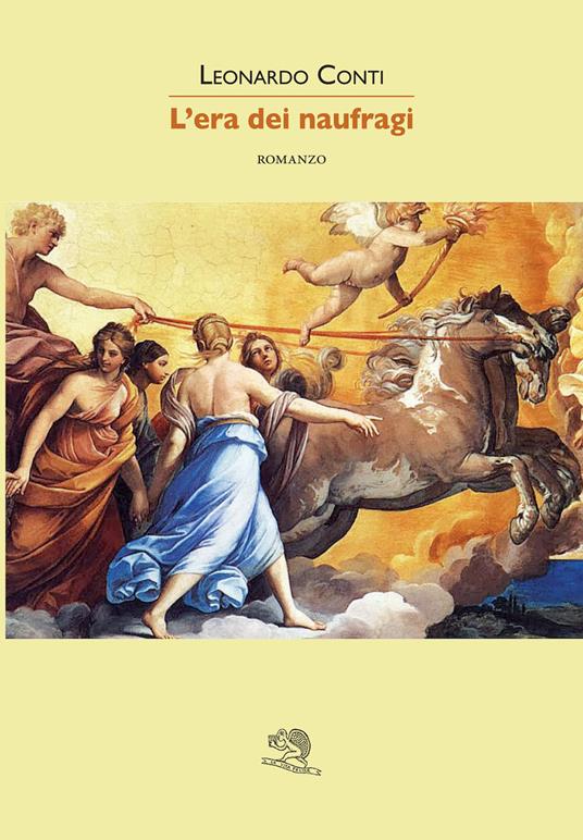 L'era dei naufragi - Leonardo Conti - Libro - La Vita Felice ...