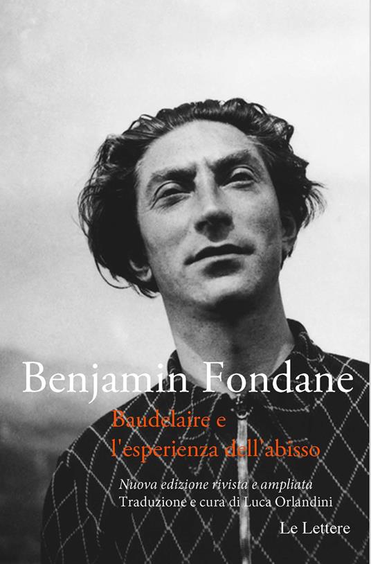 Baudelaire e l'esperienza dell'abisso. Nuova ediz. - Benjamin Fondane ...