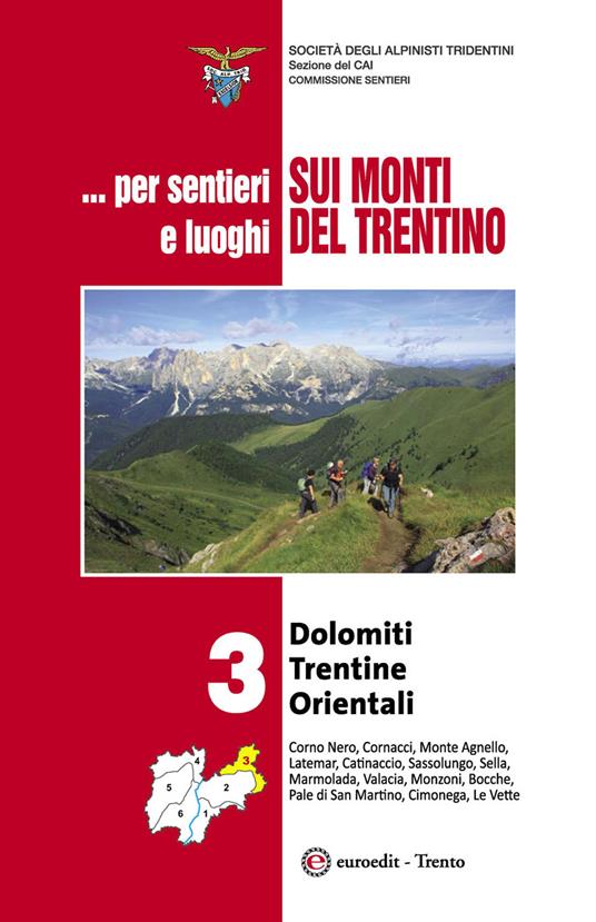 Per sentieri e luoghi sui monti del Trentino. Vol. 3: Dolomiti trentine ...