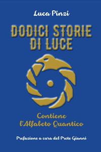 Dodici storie di luce - Luca Pinzi - Libro - Edimarca - | IBS