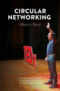 Circular networking - Alberto Bezzi - Libro - Brandtopia Edizioni - | IBS