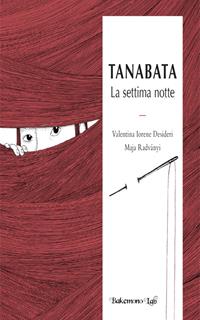 Tanabata. La settima notte - Valentina Iorene Desideri - Libro ...