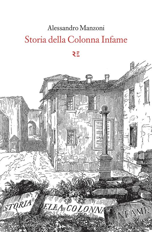 Storia della colonna infame - Alessandro Manzoni - Libro - Ronzani ...