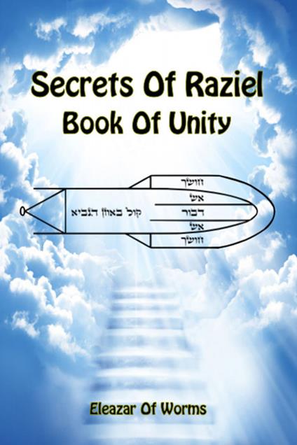 Sodei Razaya: Sefer Ha-Yichud. Secrets of Raziel: book of unity. Ediz ...