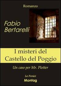I misteri del castello del Poggio - Fabio Bertarelli - Libro - Montag ...