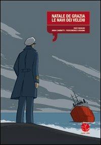 Natale De Grazia. Le navi dei veleni - Enzo Mangin - Pierdomenico ...