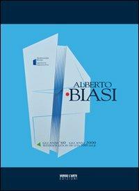 Alberto Biasi. Gli anni '60 gli anni 2000 - Aleksander Bassin ...