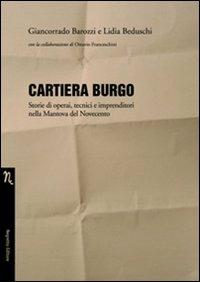 Cartiera Burgo. Storie di operai, tecnici e imprenditori nella Mantova ...