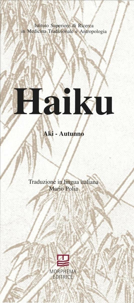 Haiku. Raccolta completa - M. Polia - Libro - Morphema Editrice ...