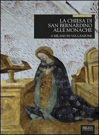 La chiesa di San Bernardino alle Monache a Milano in via Lanzone ...