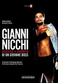 Gianni Nicchi. Ascesa e caduta di un giovane boss - Andrea Cottone ...