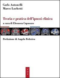 Teoria e pratica dell'ipnosi clinica - Carlo Antonelli - Marco Luchetti ...