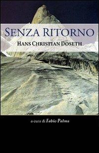 Senza ritorno. Hans Christian Doseth - Stein P. Aasheim - Libro ...