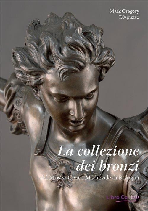 La collezione dei bronzi del Museo Civico Medievale di Bologna - Mark ...