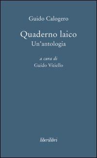 Quaderno laico. Un'antologia - Guido Calogero - Libro - Liberilibri ...