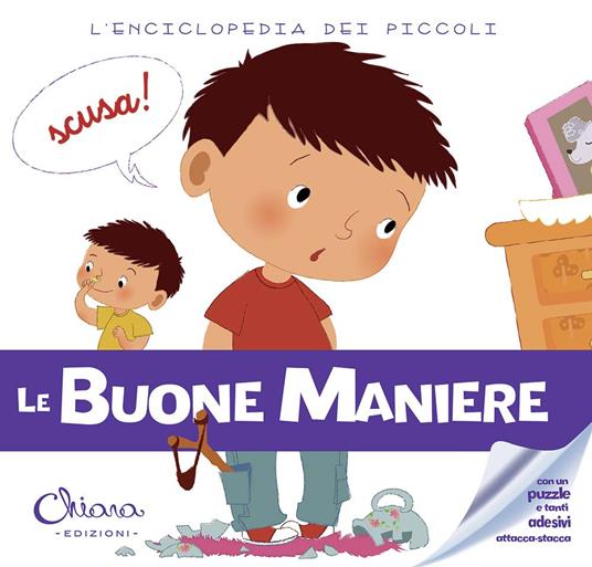 Le buone maniere. L'enciclopedia dei piccoli. Con adesivi. Ediz ...