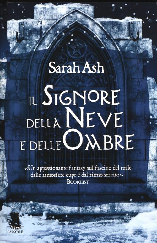 Il signore della neve e delle ombre - Sara Ash - Libro - Gargoyle ...