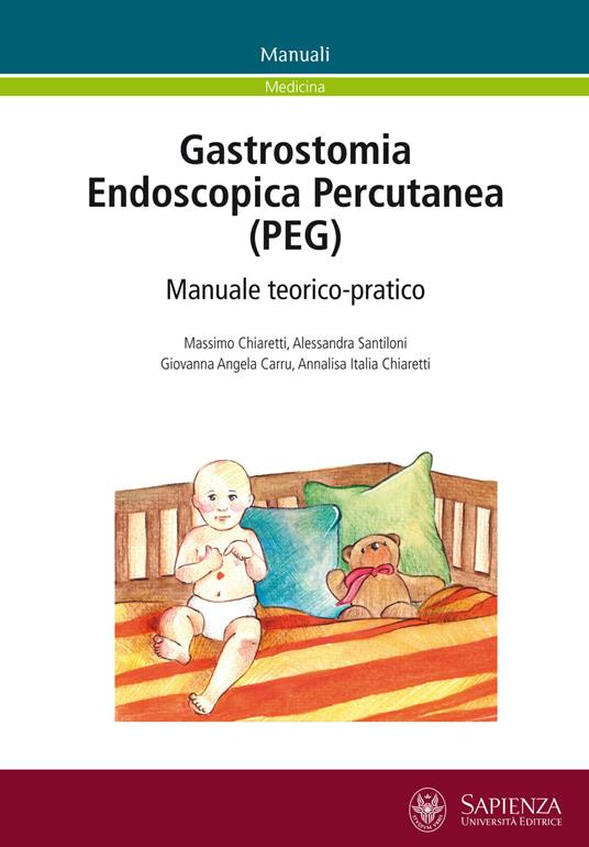 Gastrostomia endoscopica percutanea (PEG). Manuale teorico-pratico ...
